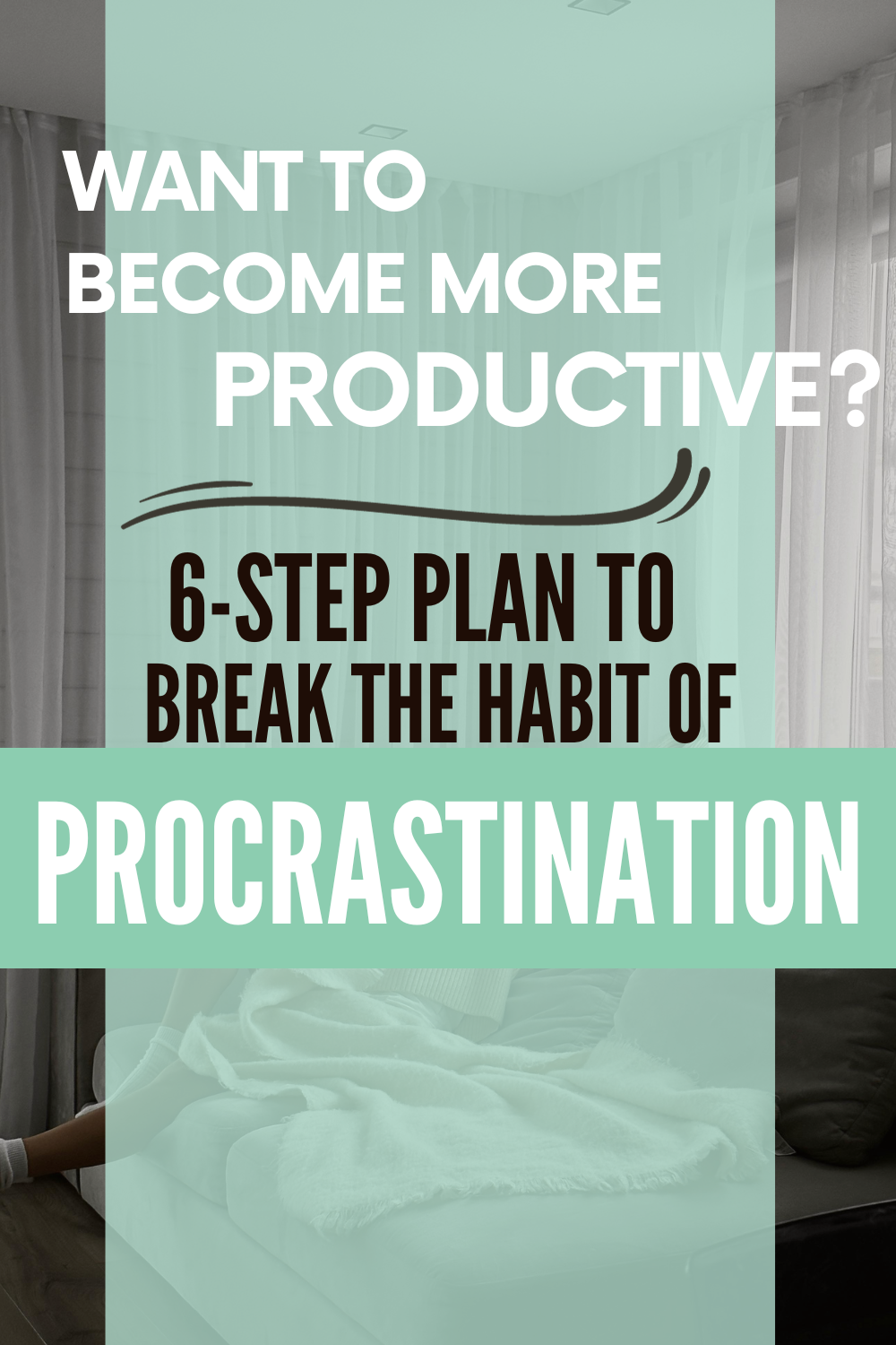 6-Step Plan to Break the Habit of Procrastination