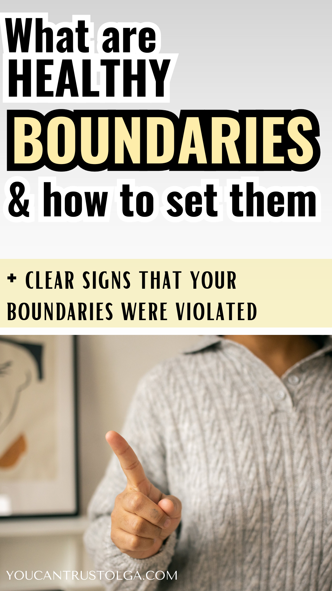 Healthy Boundaries: What Are They And How to Set Them