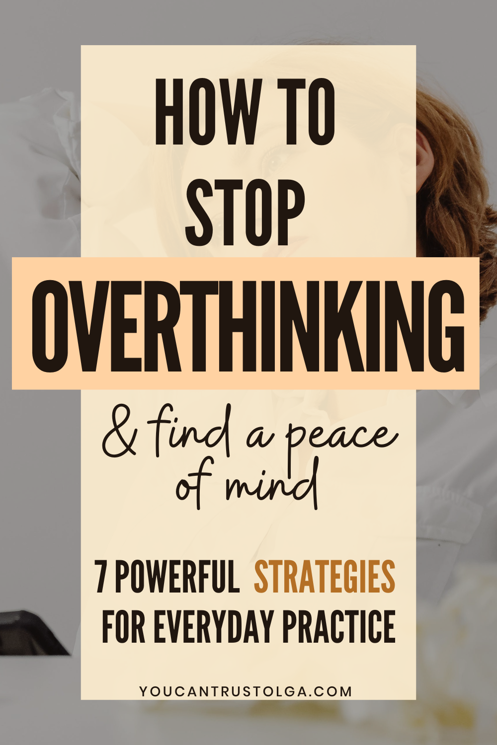How to Stop Overthinking: 7 Legit Insights