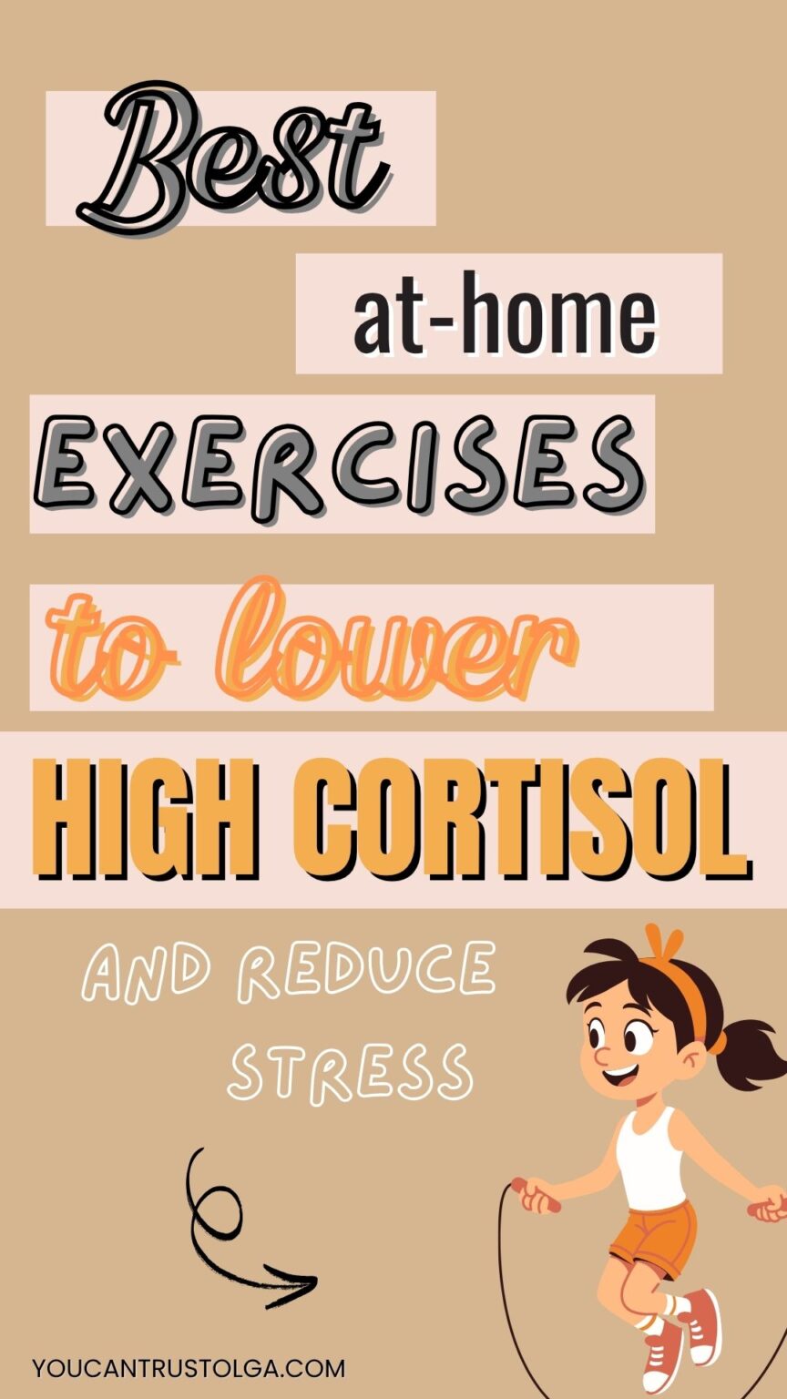 Best At-Home Exercises to Lower Cortisol and Reduce Stress